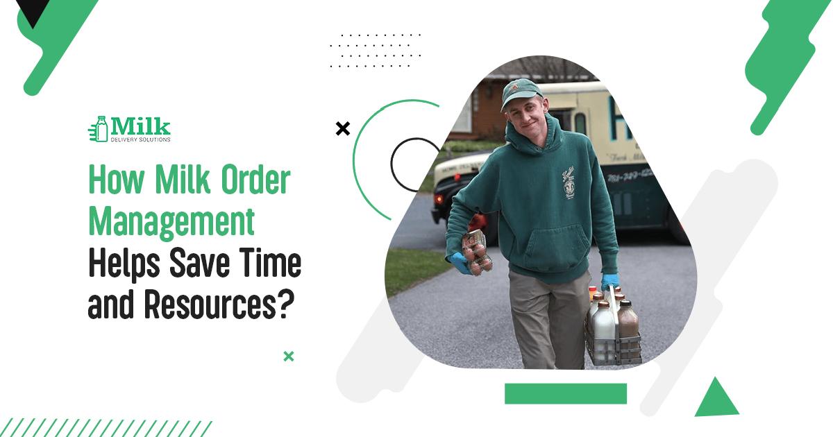 How Milk Order Management System Save Time and Resources?