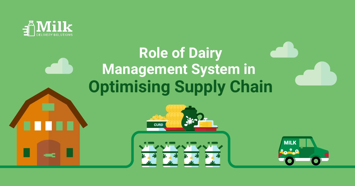 Role of Dairy Management System in Optimising Supply Chain