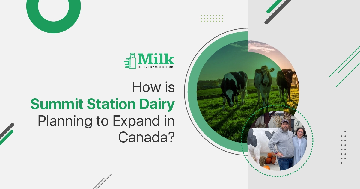 How is Summit Station Dairy Planning to Expand in Canada?