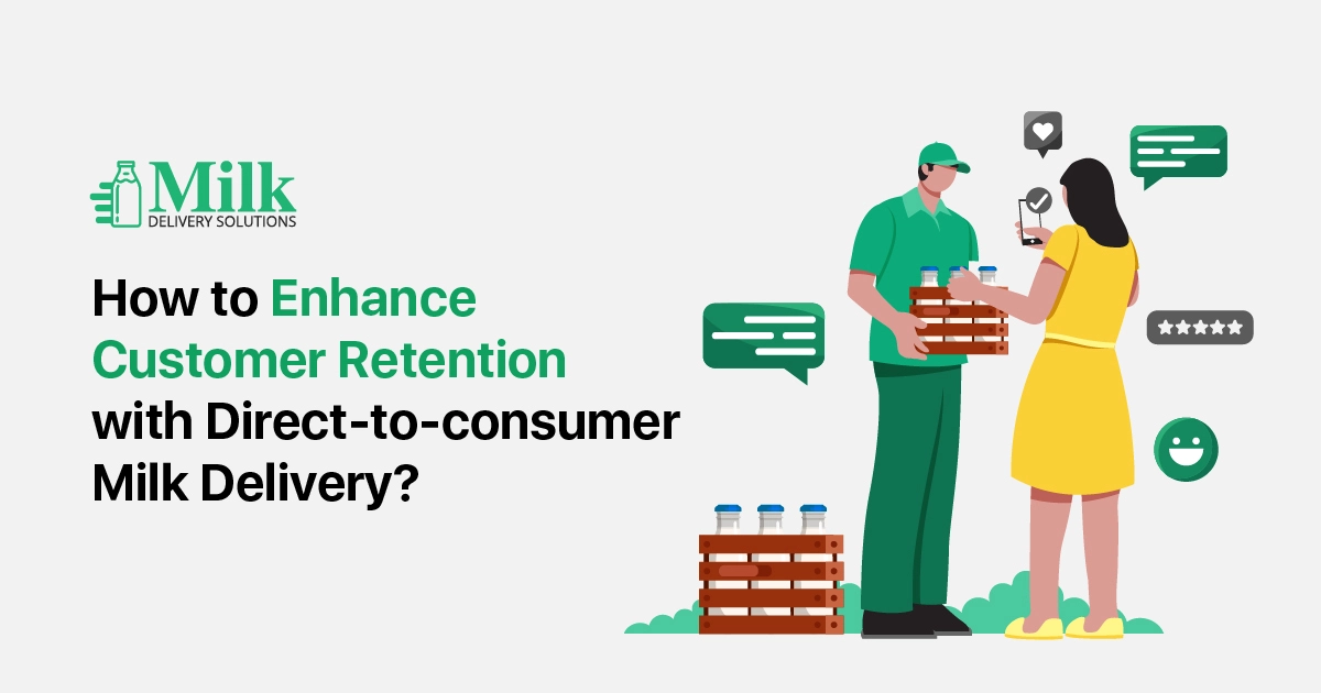 Enhance Customer Retention- Direct-to-Consumer Milk Delivery