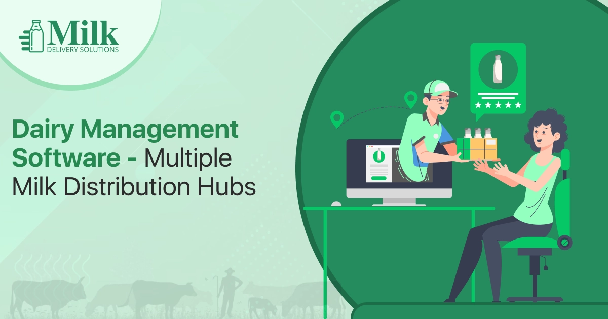 Dairy Management Software - Multiple Milk Distribution Hubs