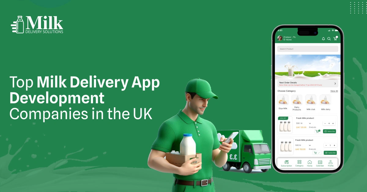 Top Milk Delivery App Development companies in UK